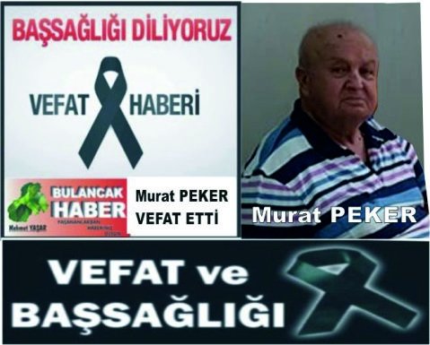 MURAT PEKER (Murat dede) VEFAT ETTİ. - Bulancak Haber